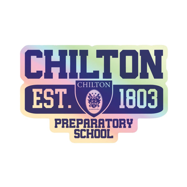 Chilton Preparatory School - Gilmore Girls Inspired Holographic Sticke ...