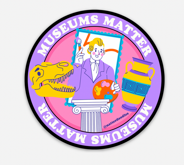 Museums Matter Sticker - NatterDoodle