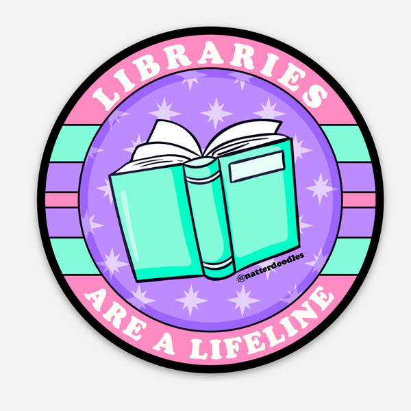 Libraries Are a Lifeline Sticker - NatterDoodle